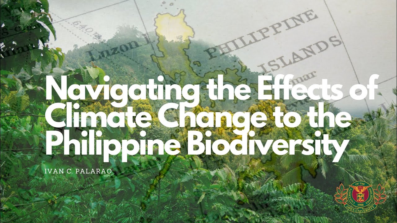 Navigating the Effects of Climate Change to the Philippine Biodiversity ...