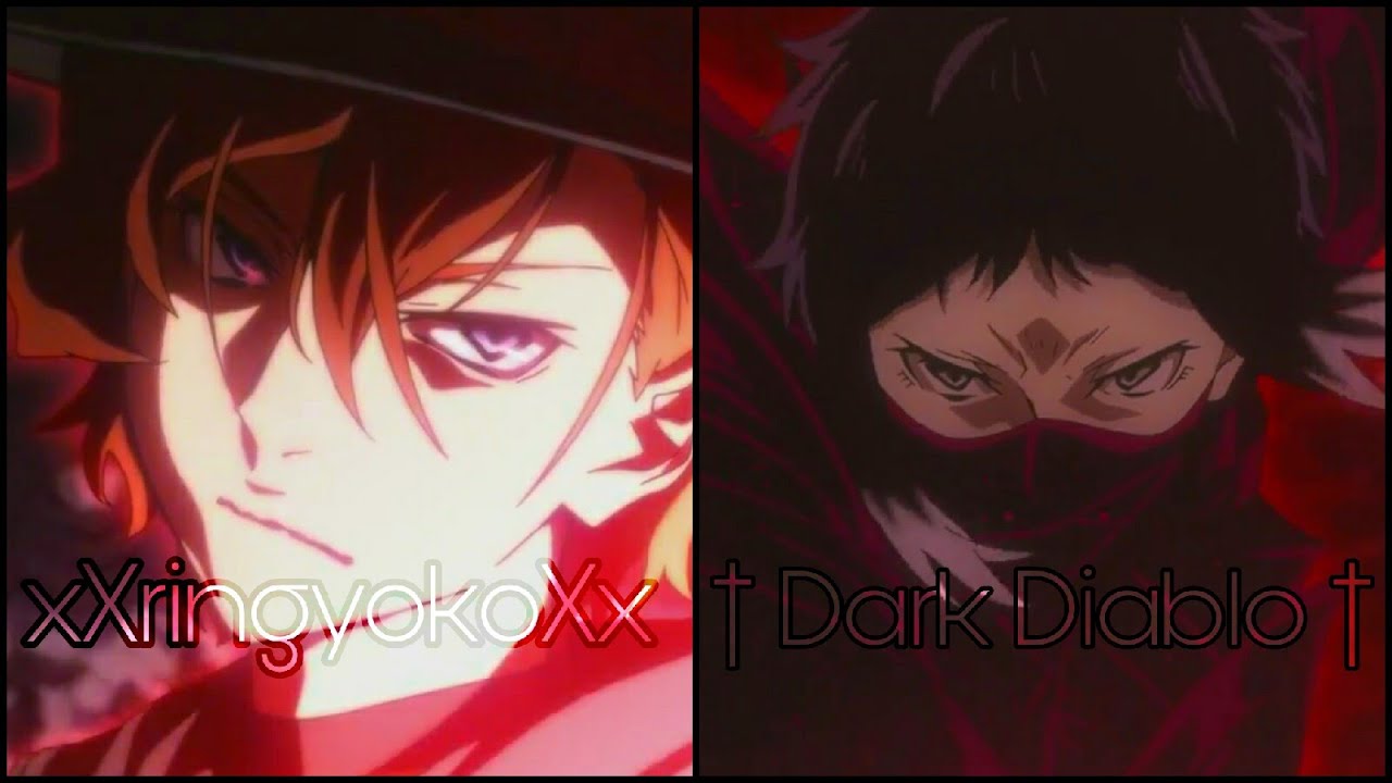 chuuya akutagawa BSD COLLAB with † ᴅᴀʀᴋ ᴅɪᴀʙʟᴏ † - YouTube