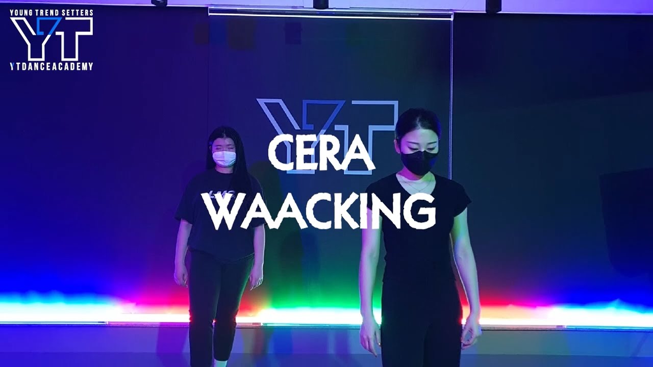 [YT댄스학원] Waacking 중급 _ Cera 수업영상 (2020.03.04) - YouTube