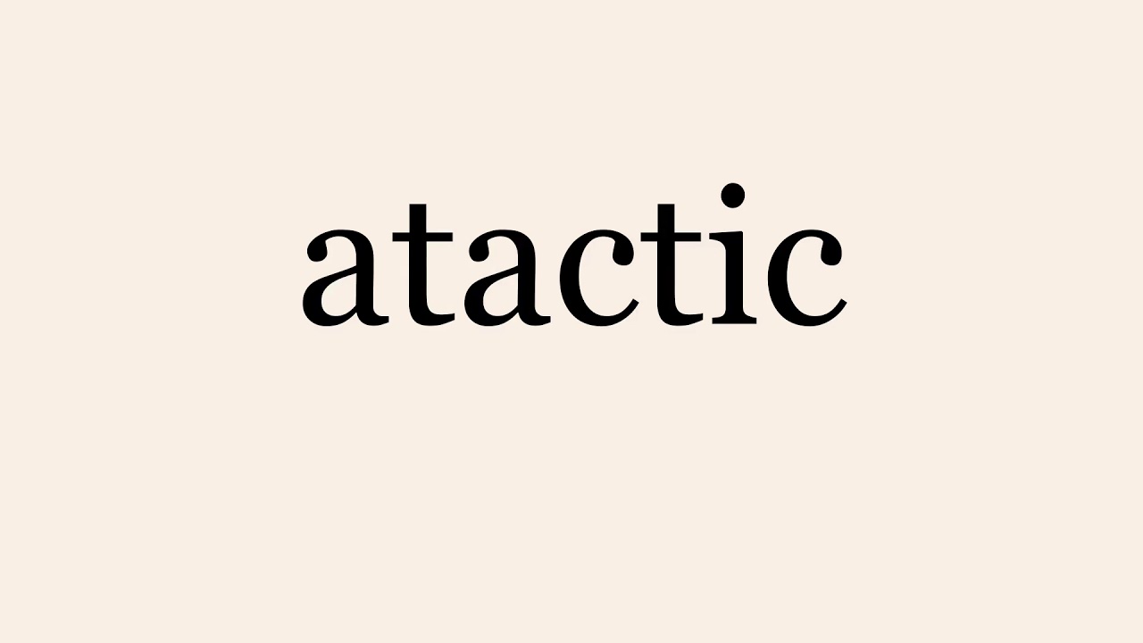 atactic - YouTube