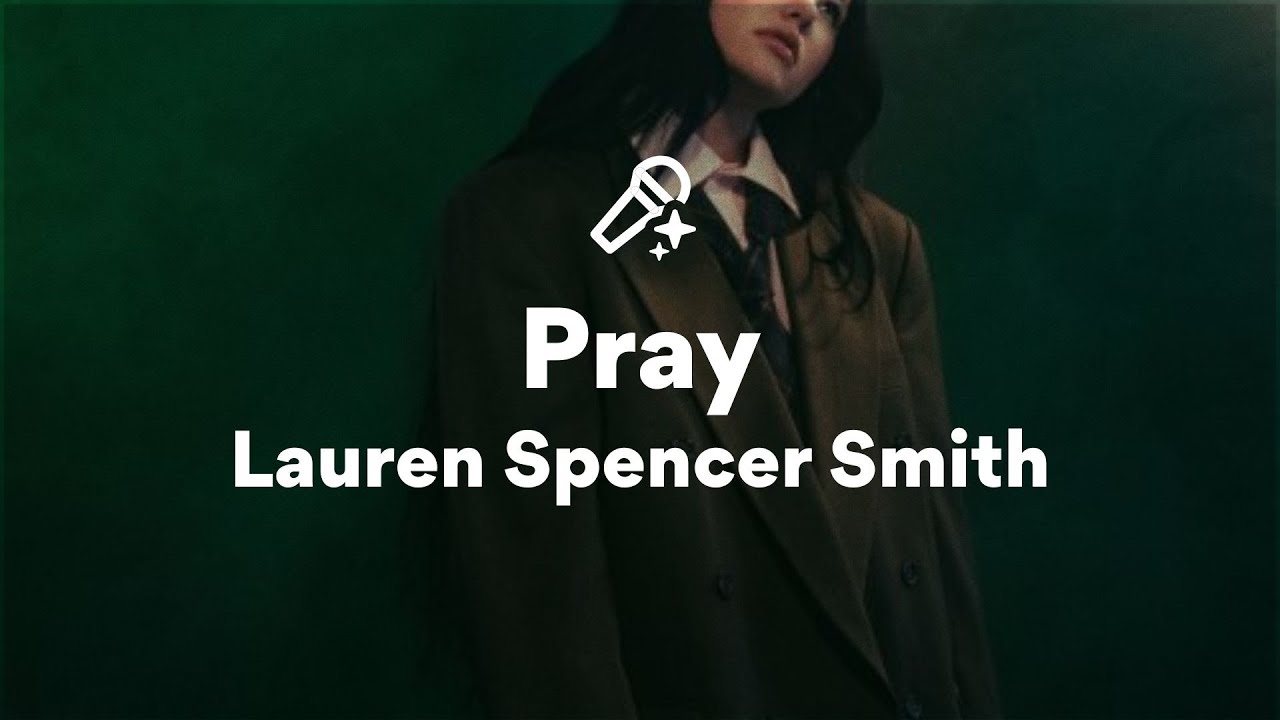 Lauren Spencer Smith, Pray (Lyrics) - YouTube