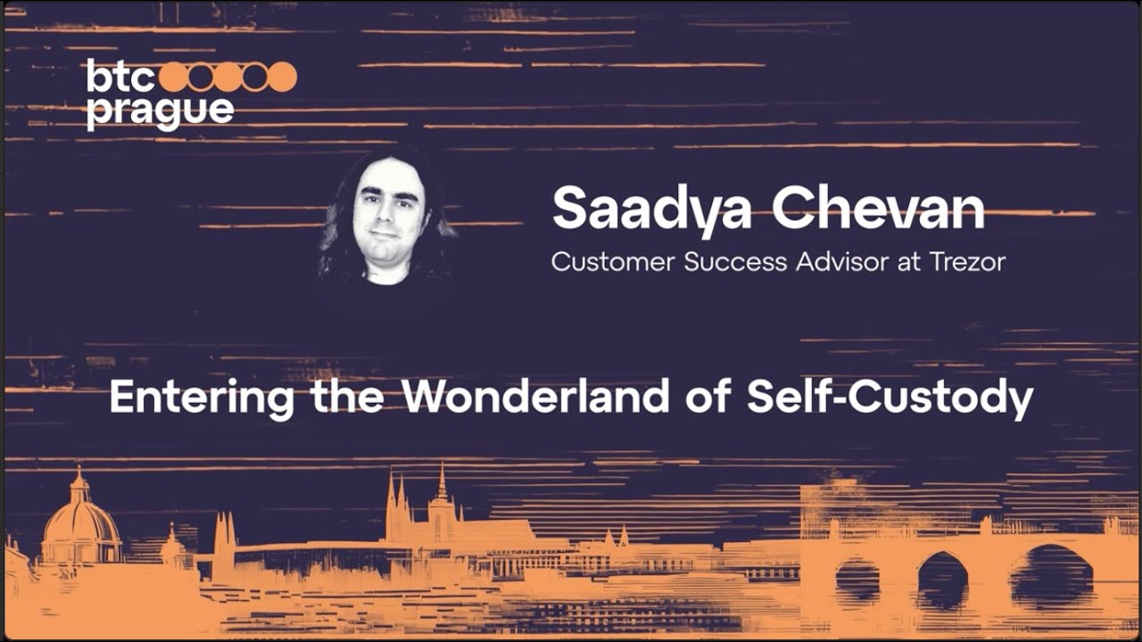 Saadya Chevan — Entering the Wonderland of Self-Custody (BTC Prague ...