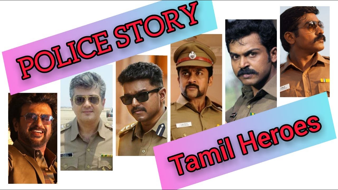 POLICE STORY Tamil Heroes | Tamil cinema Heroes Mashup HD | Thala ...