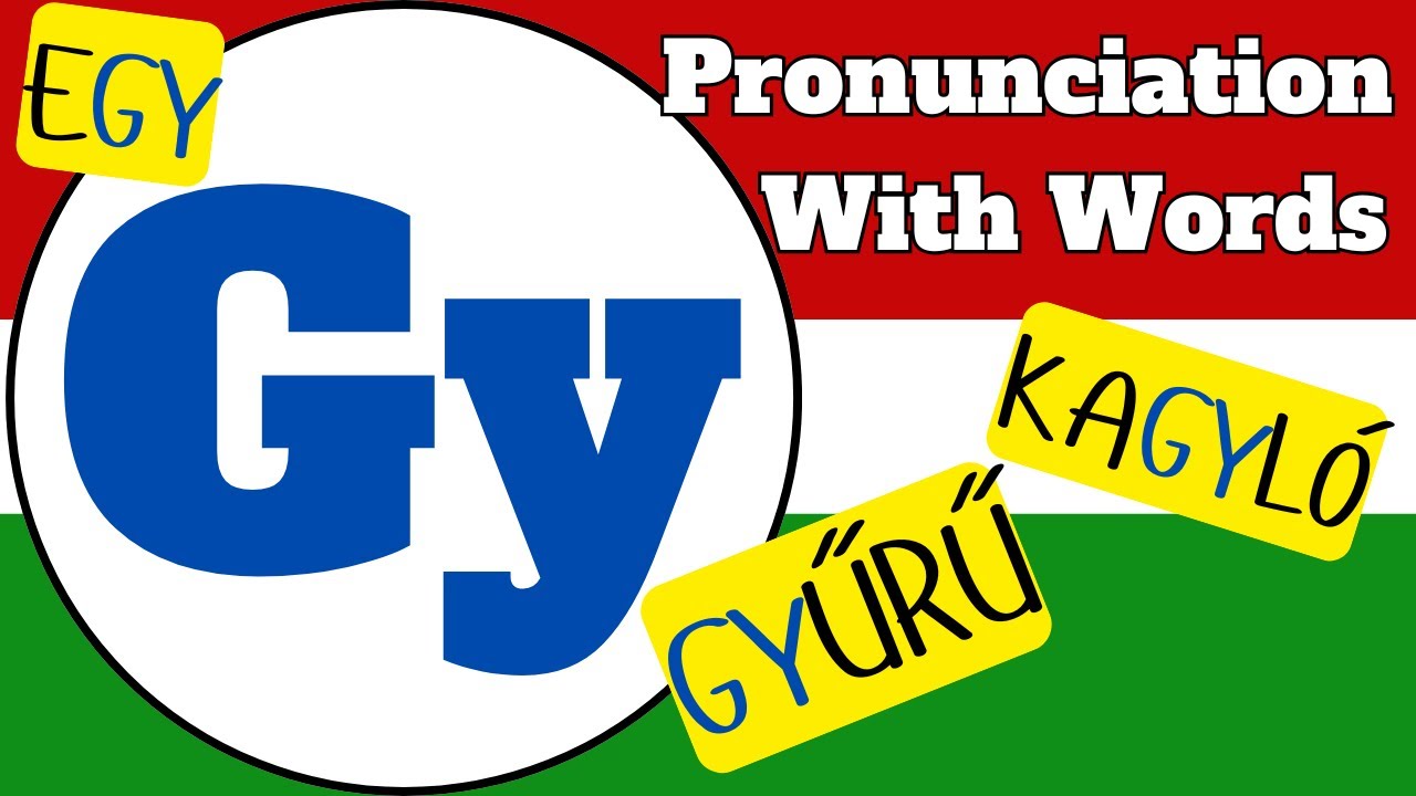 Hungarian ABC ⭐ LETTER GY | 153 Words & Pronunciation - YouTube