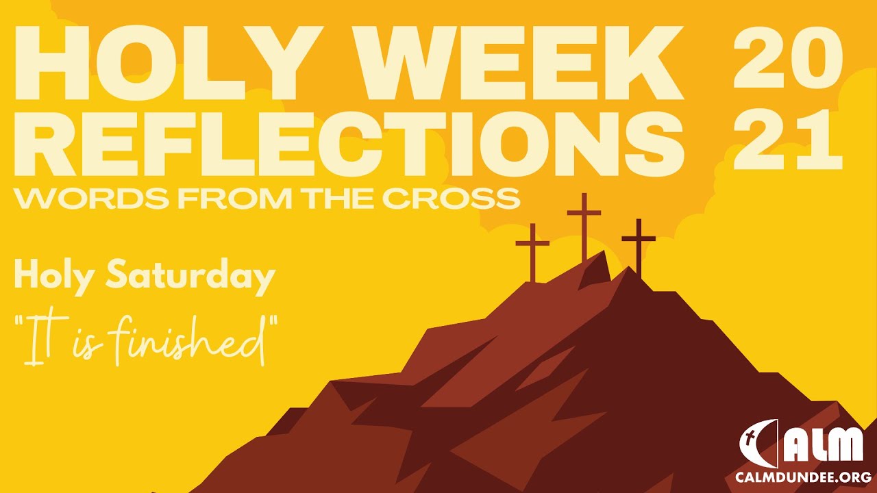 CALM Holy Week Reflections - Holy Saturday - YouTube