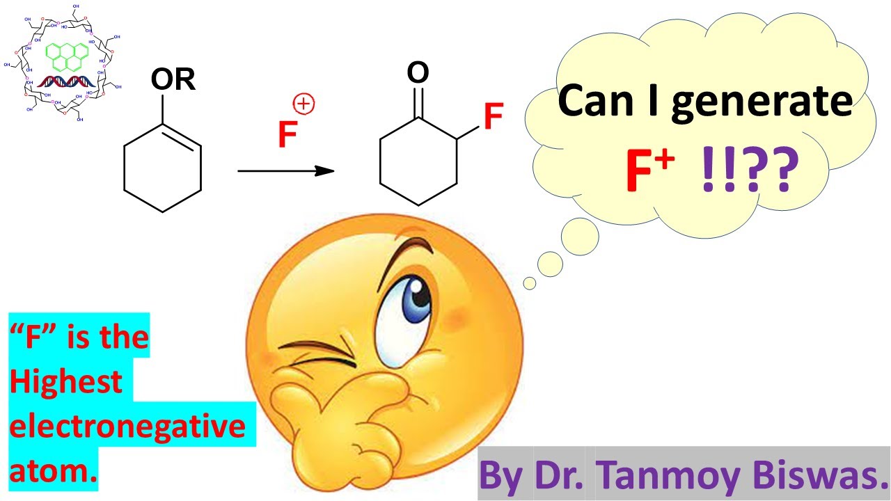 Electrophilic Fluorination using 3 different reagents by Dr. Tanmoy ...