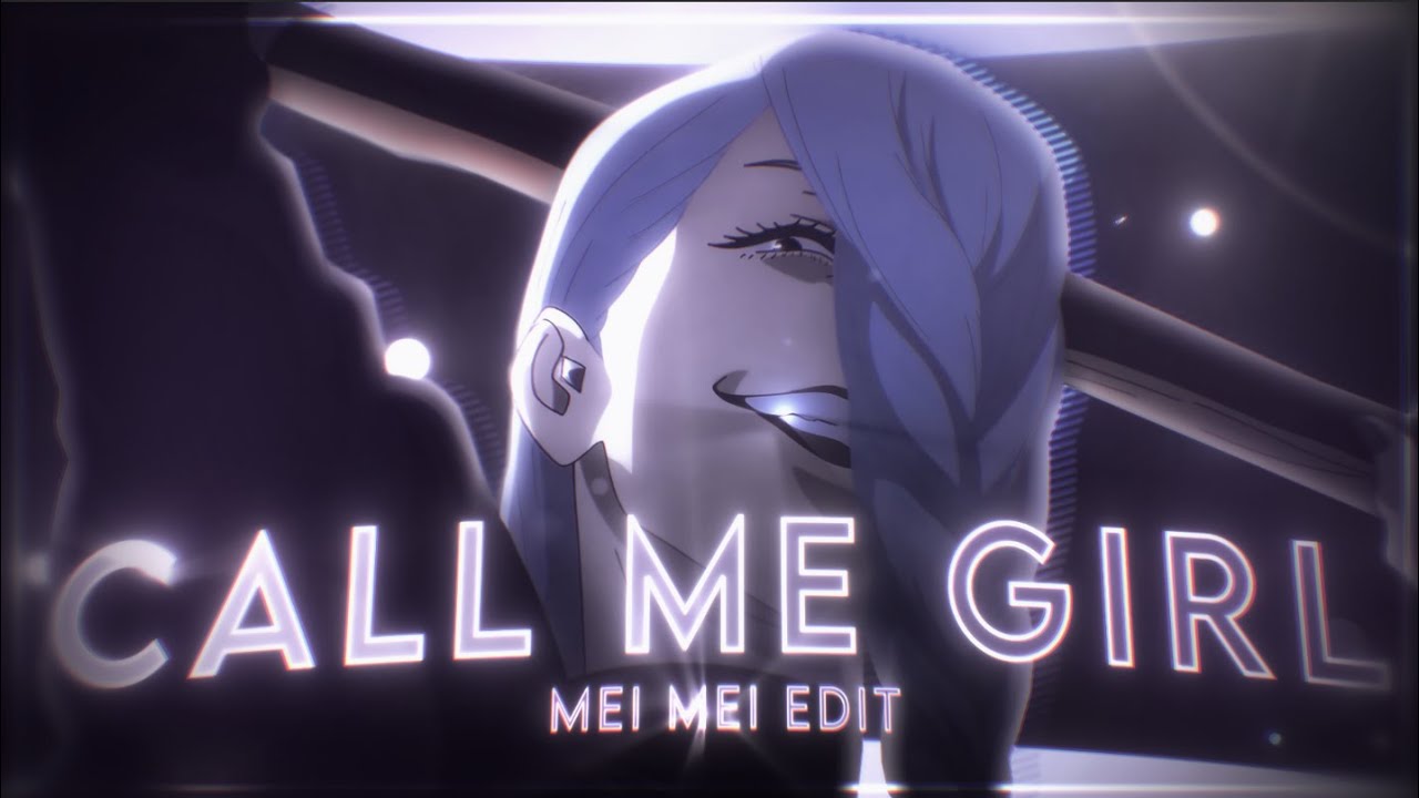 Jujutsu kaisen "Mei Mei" - Call me girl [Edit/AMV] (+free project file ...