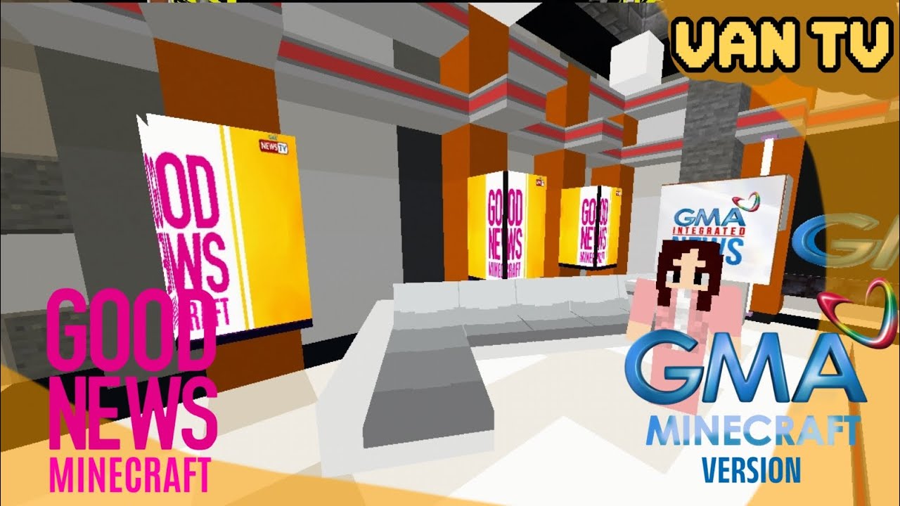 GOOD NEWS |GMA MINECRAFT VER.| VAN TV - YouTube