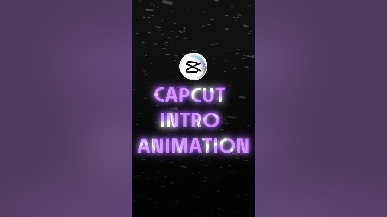 CAPCUT | INTRO ANIMATION TUTORIAL 😱🔥 | #shorts #tutorial - YouTube