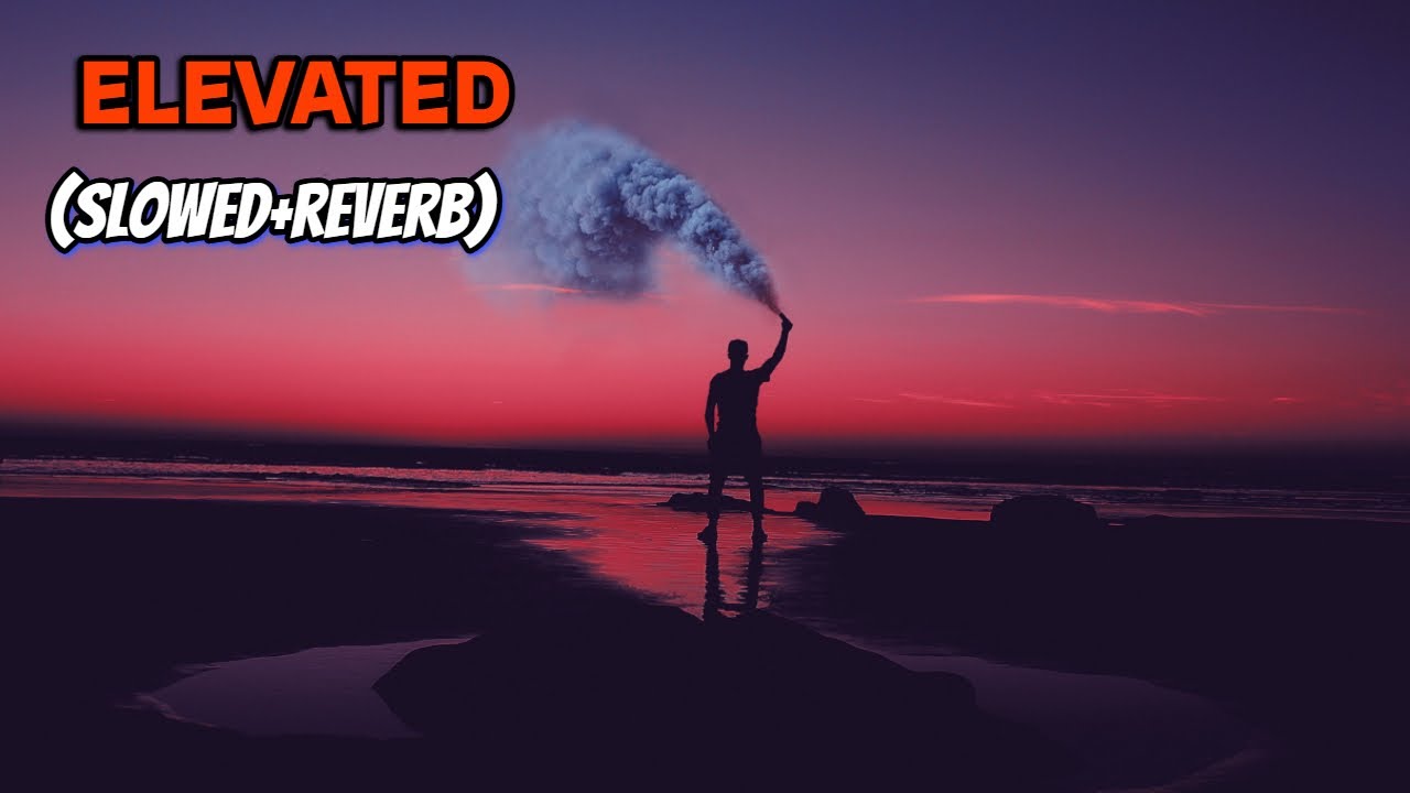 Shubh - Elevated (Official Music Video)|Slowed+Reverb 2025 - YouTube