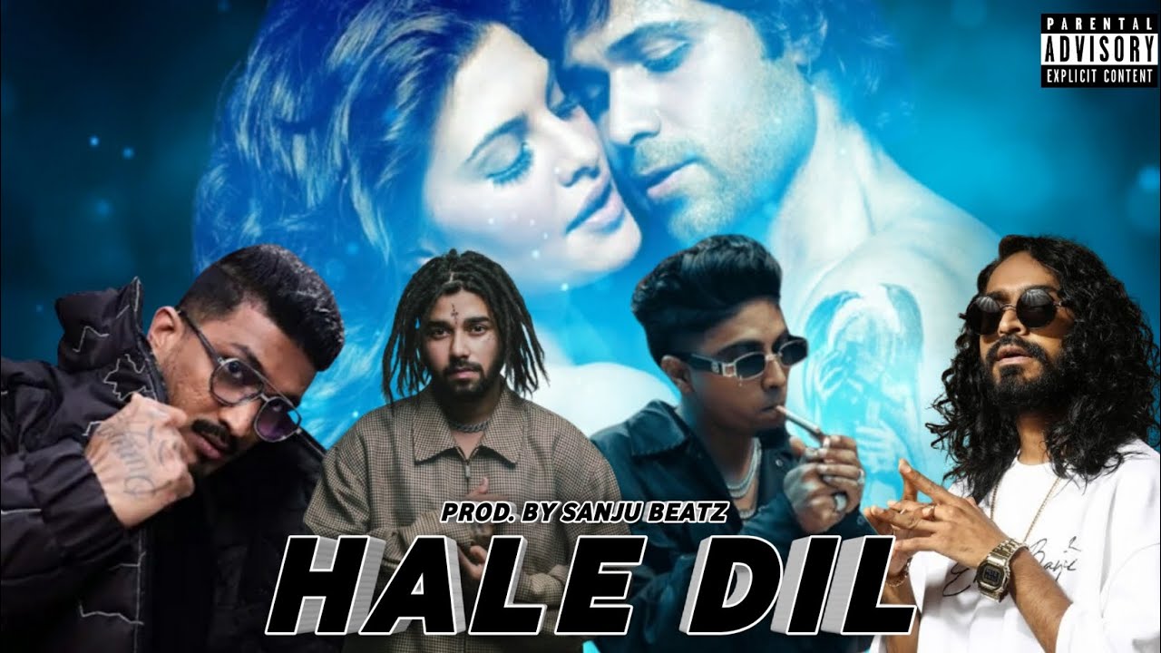 HALE DIL - DIVINE X KALAM INK X EMIWAY BANTAI X MC STAN (PROD. BY SANJU ...