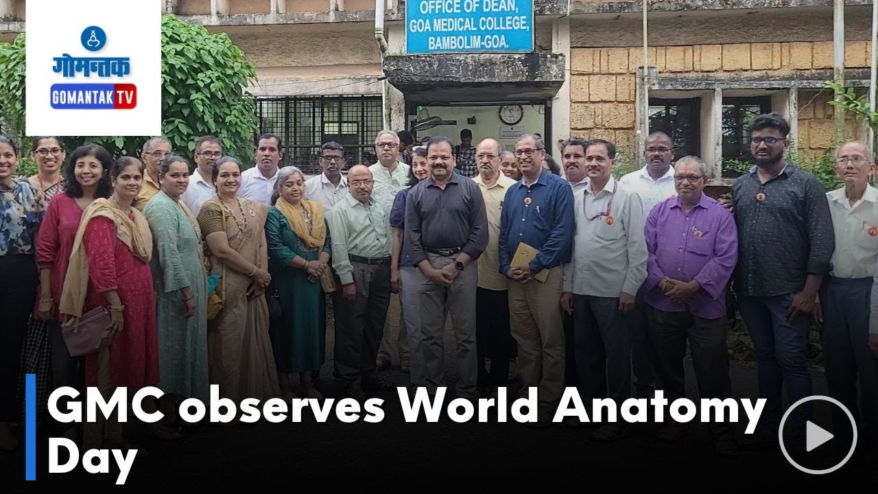 GMC Goa - GMC observes World Anatomy Day | Gomantak TV - YouTube