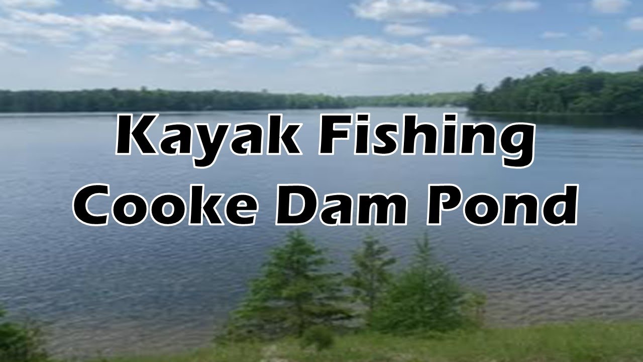 Fishing Cooke Dam Pond - YouTube