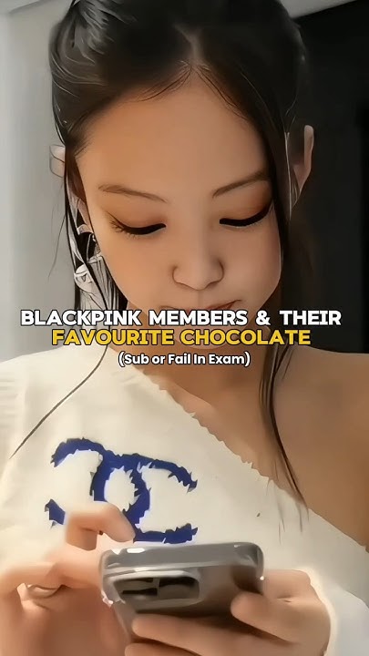 Blackpink Members Fav Chocolate!?? #blackpink #blink #kpop #trending #viral #1millionviews - YouTube