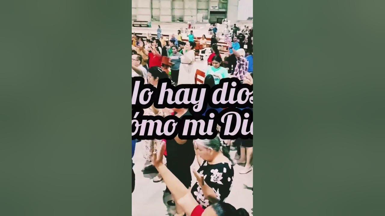 No Hay Dios Como Mi Dios Fe Amor Youtube