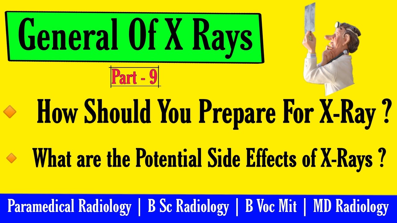 General Things About X Rays | How Should We Prepare For X Rays | X Ray Classes | Dr. Vivek ...