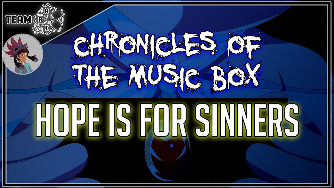 Chronicles of the Music Box: Chapter 1 - Hope Is For Sinners - YouTube