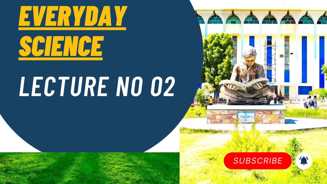 EVERYDAY SCIENCE Lecture No. 02 - YouTube