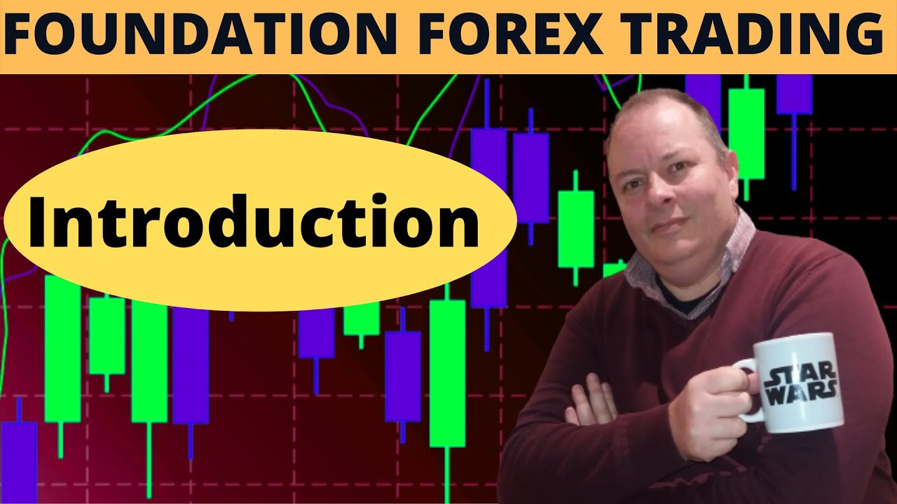 FOUNDATION TRADING = Intro into How to Forex Day Trade - YouTube