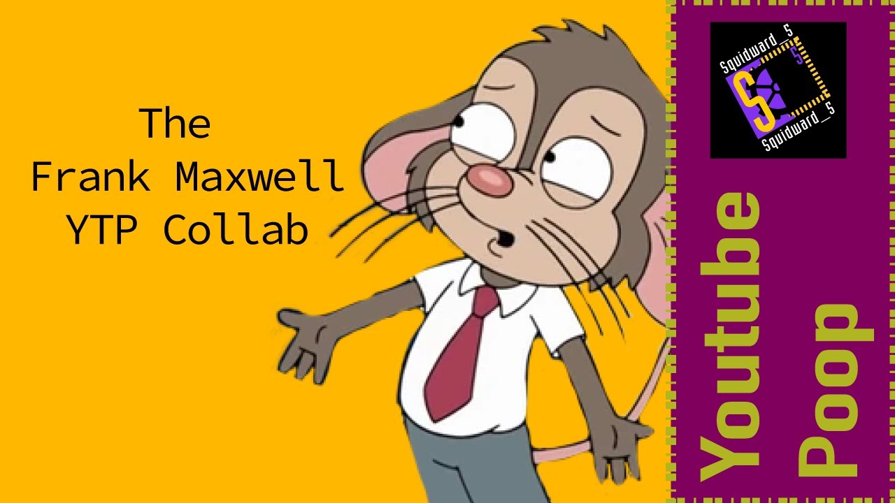The Frank Maxwell YTP Collab Mini - YouTube