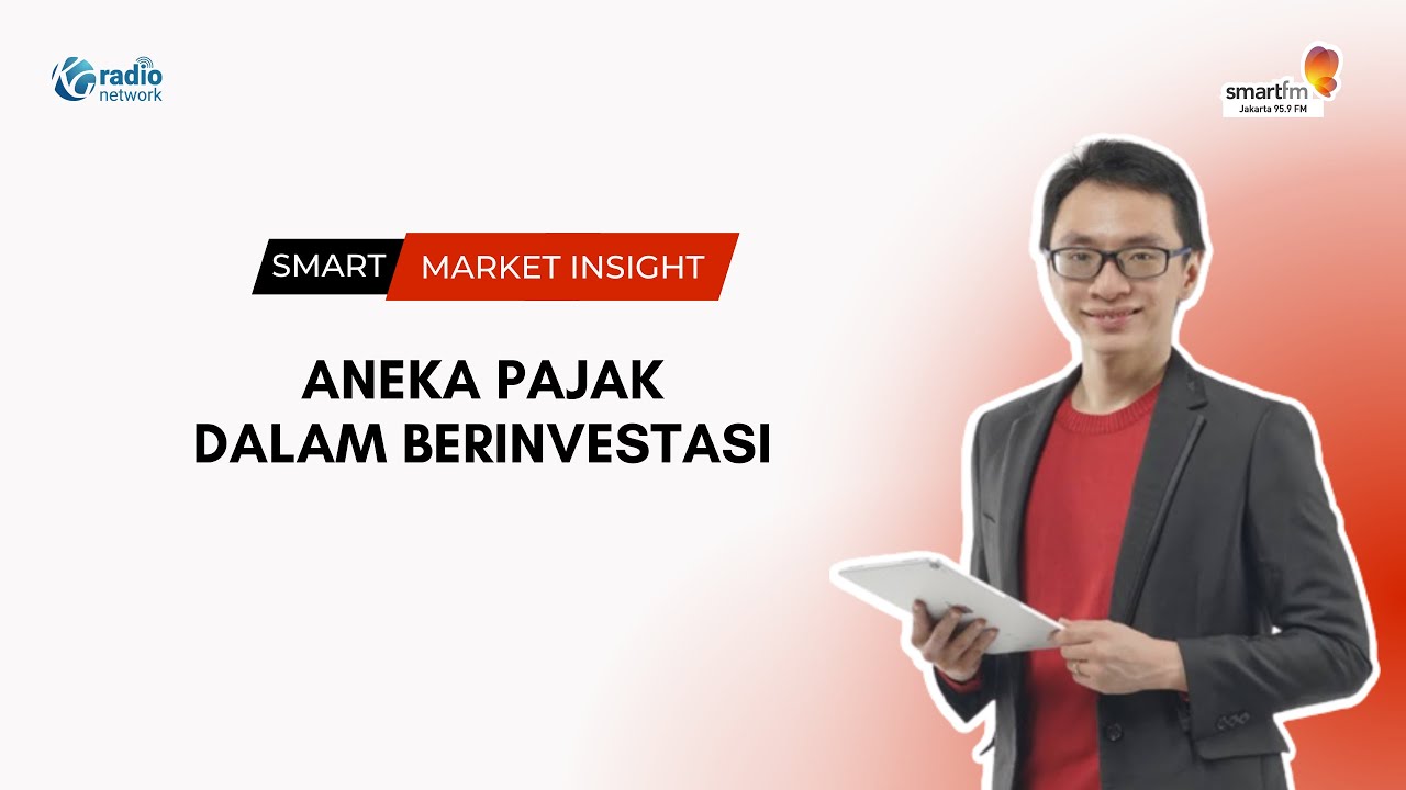 Ryan Filbert: Aneka Pajak Dalam Berinvestasi | Smart Market Insight ...
