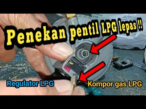 Cara Memperbaiki Tuas Penekan Pentil Pada Regulator Gas Lpg  yang Lepas