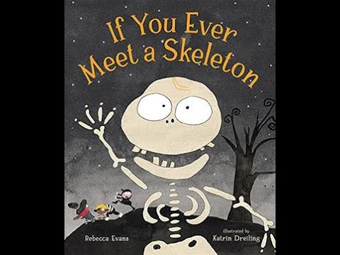 Halloween Special!! 👻💀If You Ever Meet a Skeleton 🎃 Read aloud books by ...