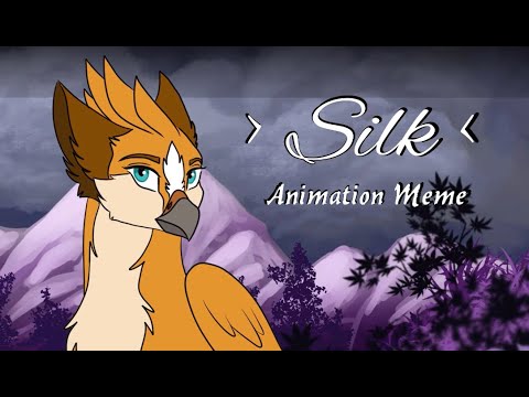 Silk // Animation Meme - YouTube