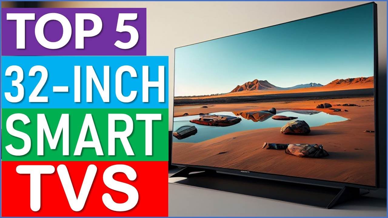 TOP 5 Best 32-Inch Smart TVs in 2025 - YouTube