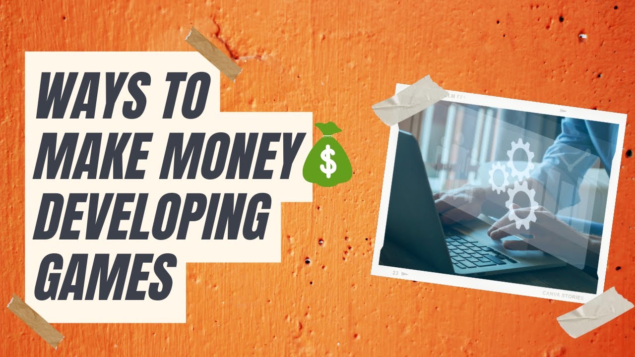 Ways To Make Money With Game Development Youtube