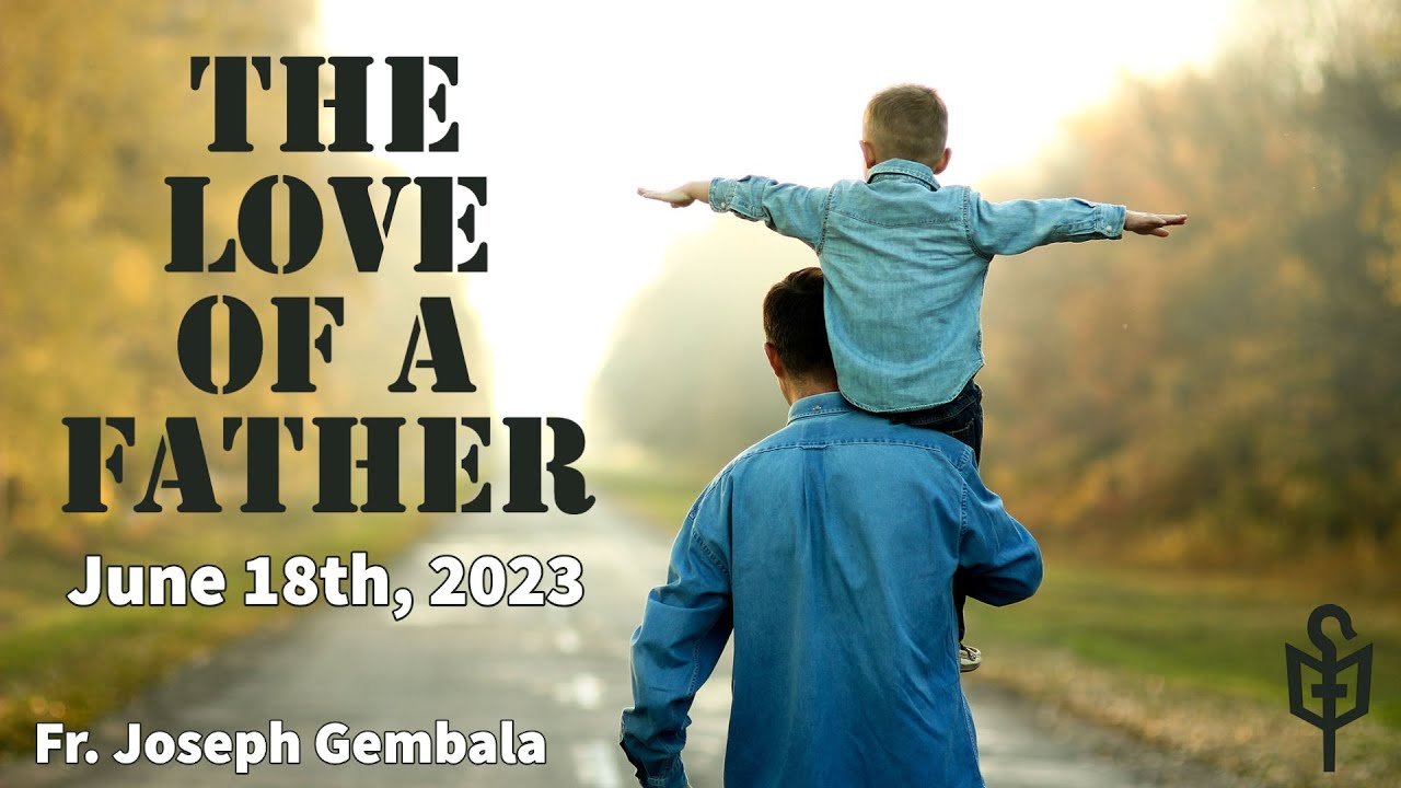 The Love of a Father - YouTube