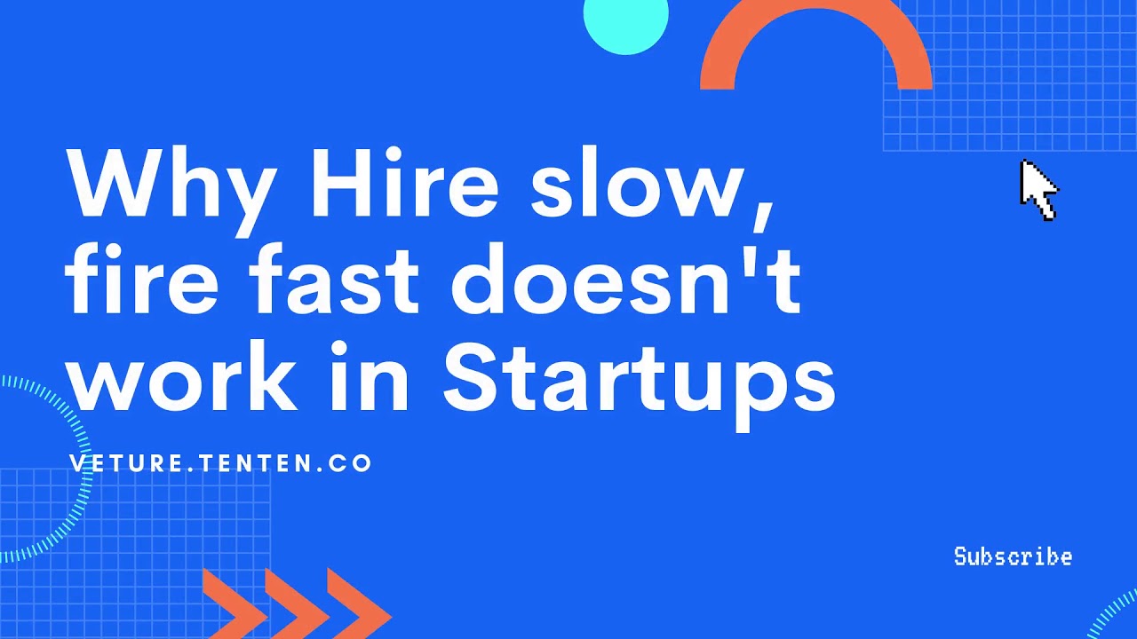 Why Hire slow, fire fast doesn't work in Startups - YouTube