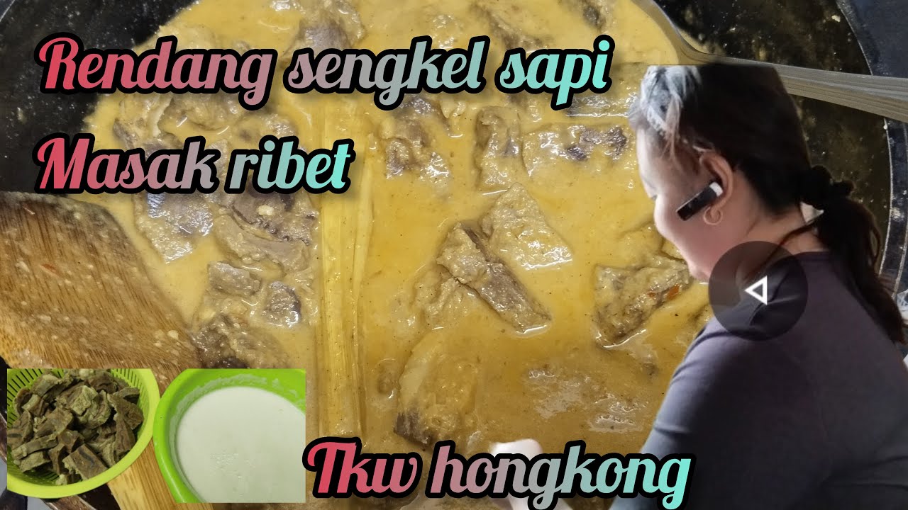 Rendang sengkel sapi‼ala tkw hongkong!? Menu buka puasa - YouTube