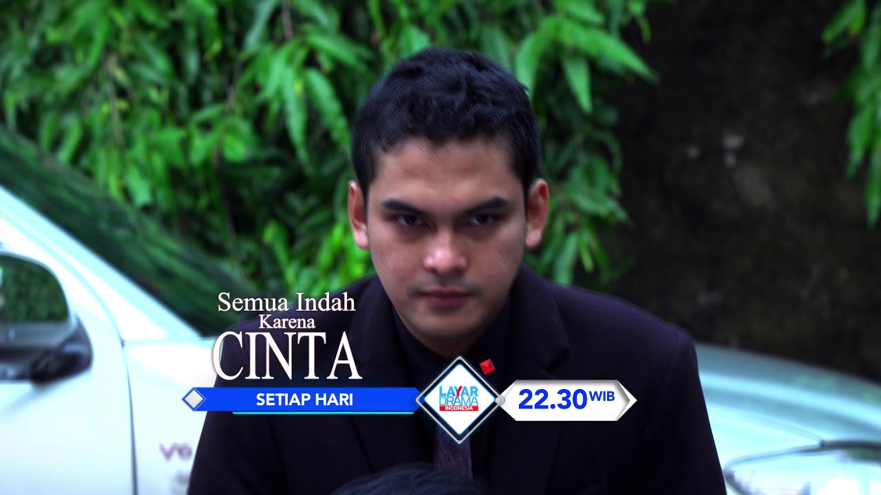 RCTI Promo Layar Drama Indonesia “SEMUA INDAH KARENA CINTA” EPISODE 14 ...