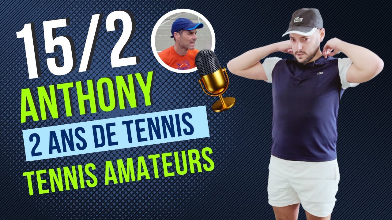 Anthony 15/2 (mais surtout 2 ans de tennis) vs Huss 15/1 (UTR8) - YouTube