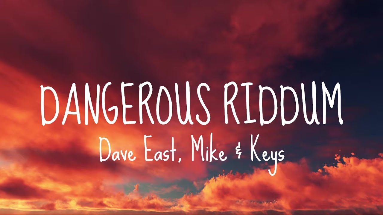 Dave East, Mike & Keys - DANGEROUS RIDDUM (feat. Shaggy) [Lyric Video ...
