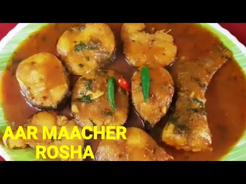Aar Maacher Rosha/Traditional Bengali Dish/Delicious Aar Fish Recipe ...