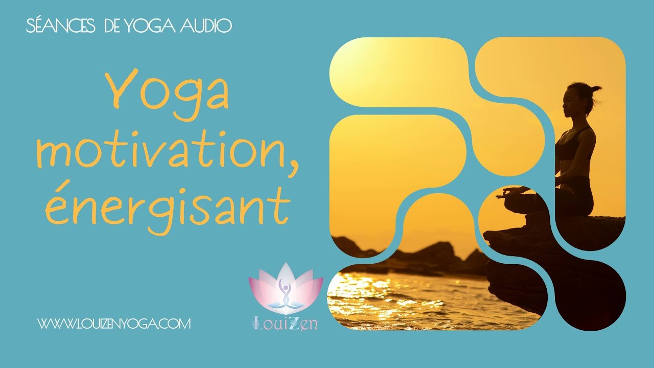 Cours de yoga motivation, énergisant - stop à la procrastination et à ...
