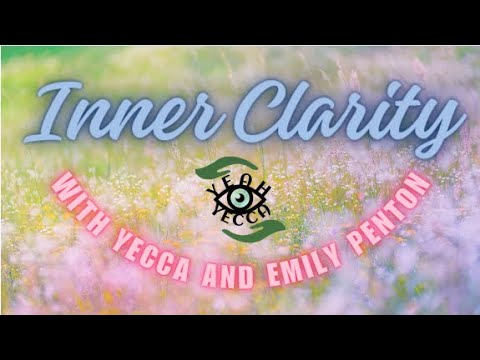Inner Clarity with Emily Penton and Yecca - YouTube