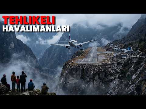 Dünyanın En Tehlikeli 10 Havalimanı