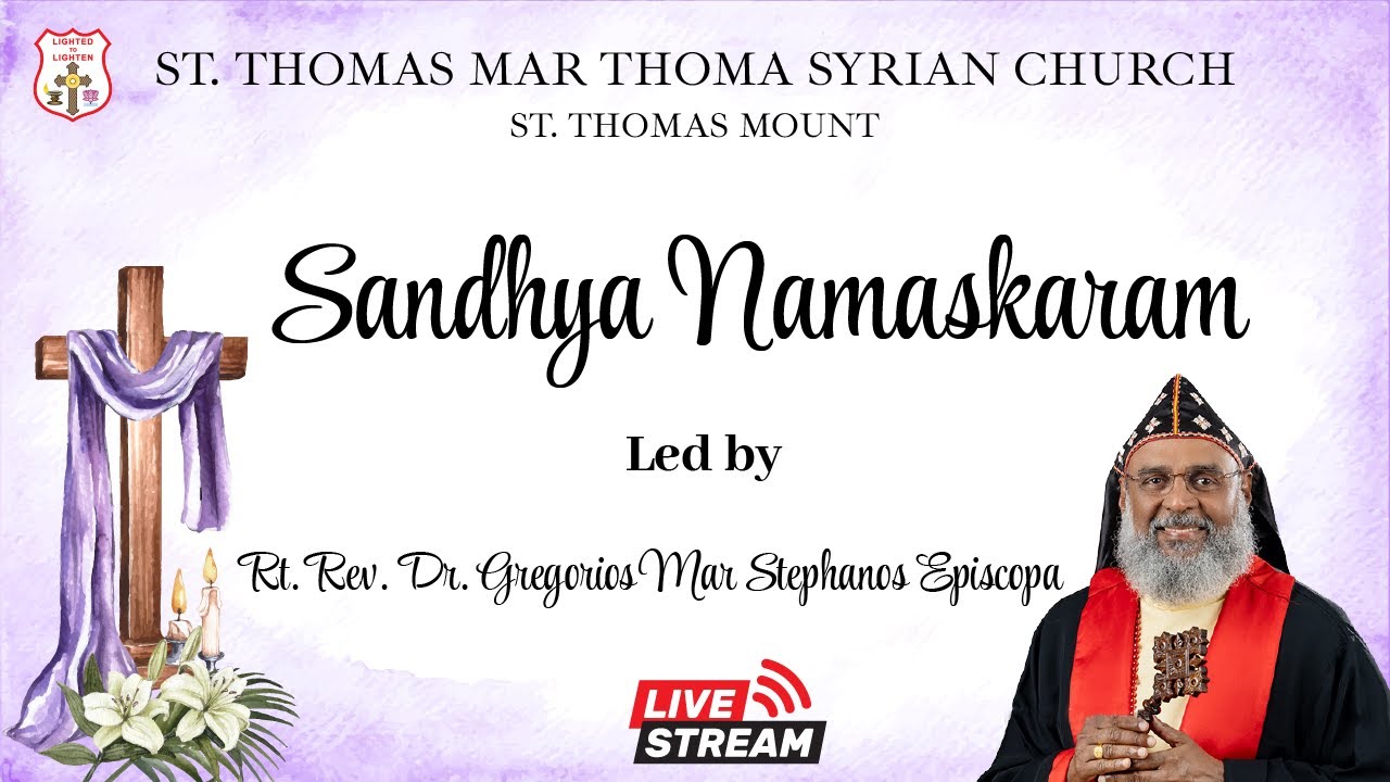 SANDHYA NAMASKARAM LIVE BY RT. REV. DR. GREGORIOS MAR STEPHANOS ...