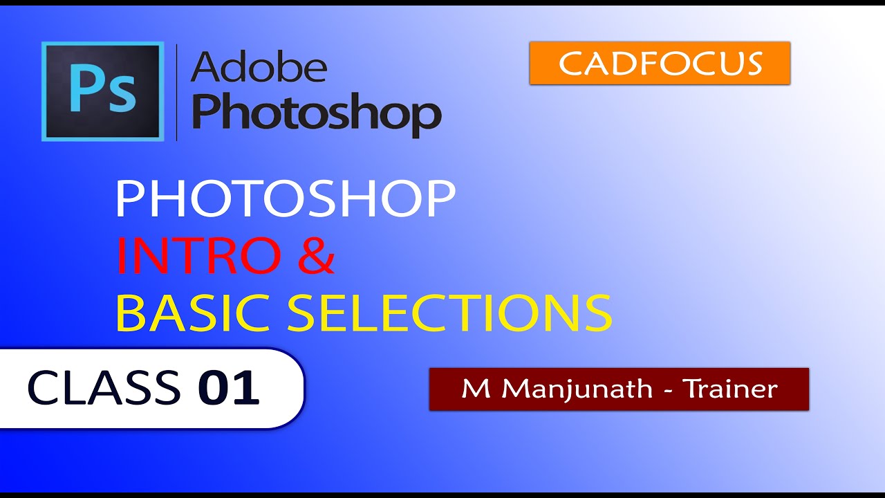 Adobe Photoshop Class01 | Introduction | Welcome Screen|Selection ...