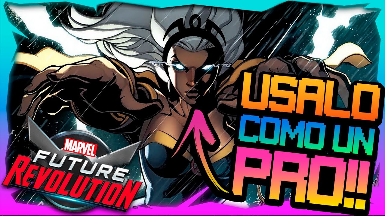 GUIA STORM!! ATAQUES TOP!! MARVEL FUTURE REVOLUTION | GAMEPLAY ESPAÑOL ...