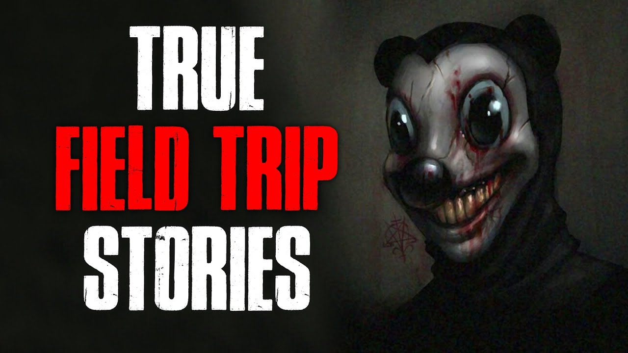 4 True Scary Field Trip Horror Stories - YouTube