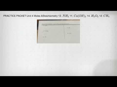 PRACTICE PACKET:Unit 4 Moles &Stoichiometry 13. NH_(3) 11. Ca(OH)_(2 ...