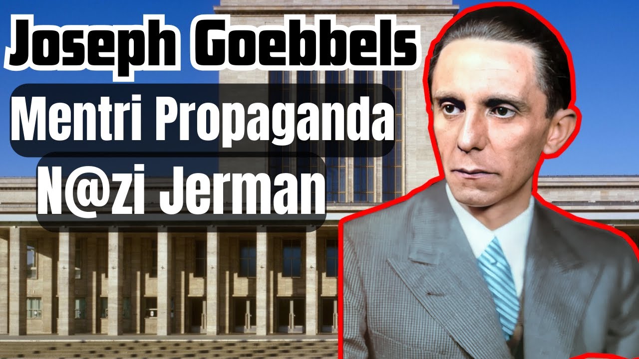 Kisah Joseph Goebbels. Sang Master Propaganda N@zi Jerman - YouTube