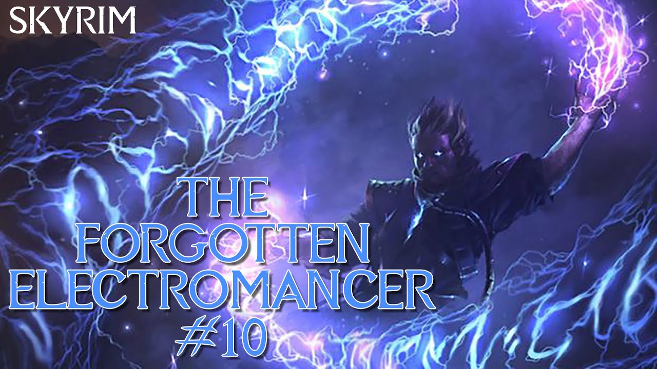 Skyrim Build: The Forgotten Electromancer | #10 - YouTube