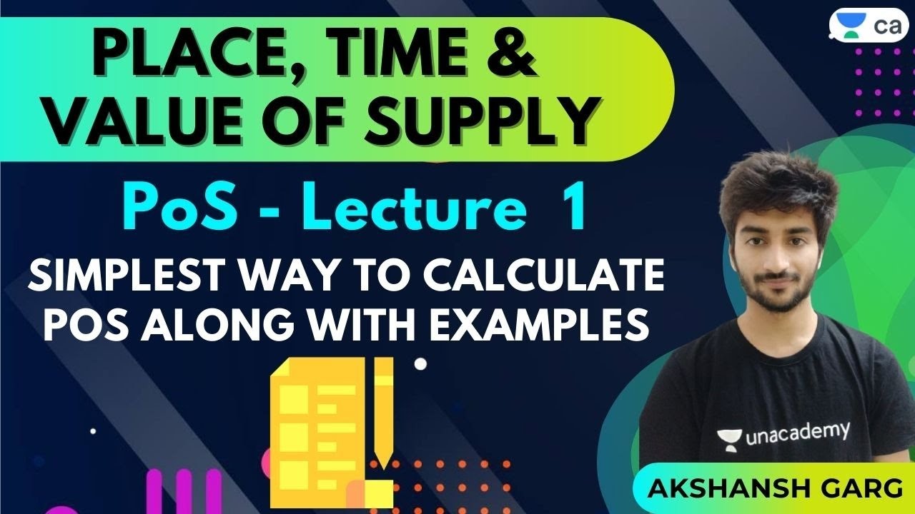 L1:Place,Time & Value of Supply-PoS | Simplest way to calculate PoS ...