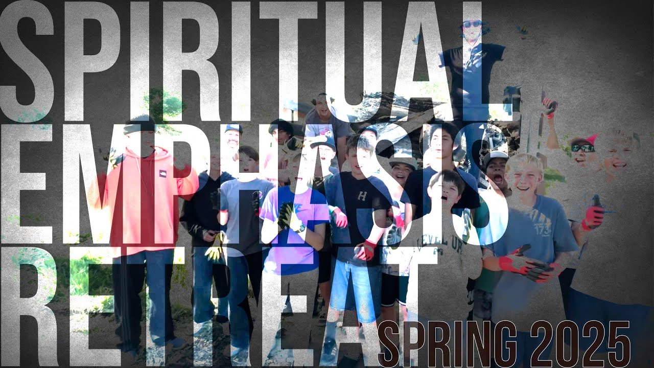 Spiritual Emphasis Retreat - Spring 2025 - YouTube