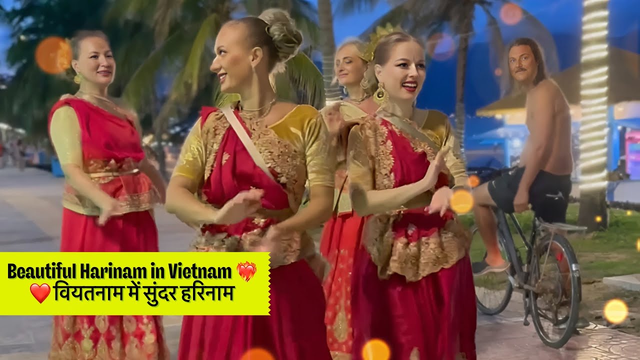 Beautiful Harinam in Vietnam ️‍🔥 ️ वियतनाम में सुंदर हरिनाम - YouTube
